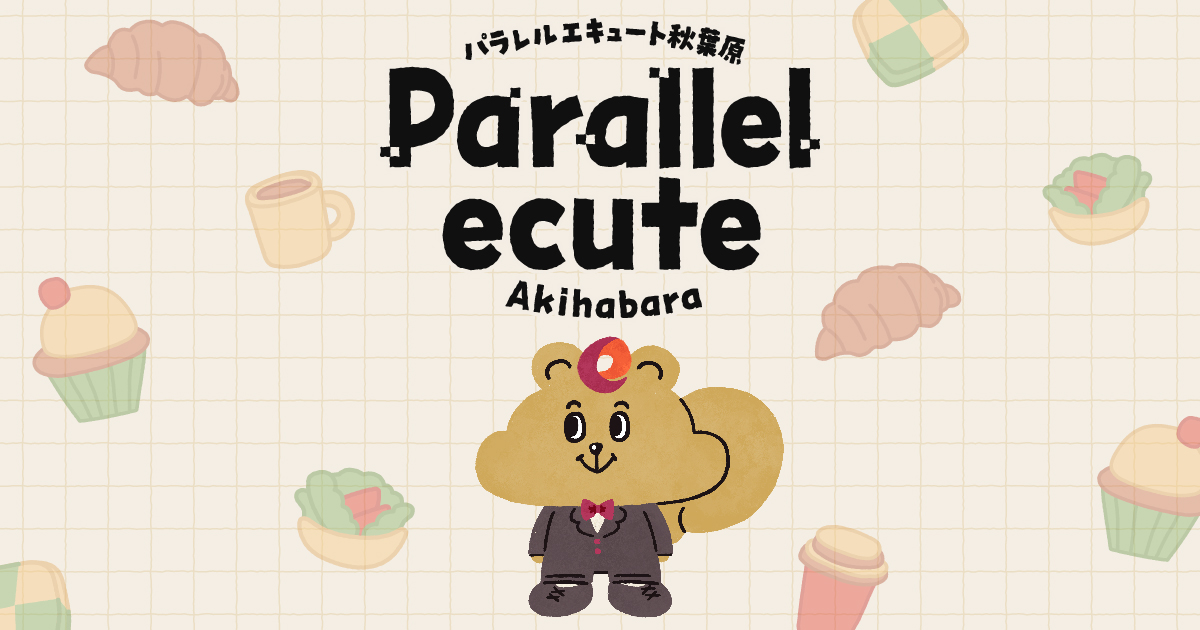Parallel ecute Akihabara｜サービスガイド